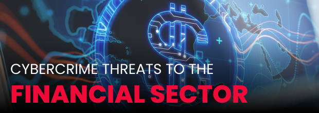 Cybercrime Threats to The Financial Sector • KELA Cyber Threat Intelligence