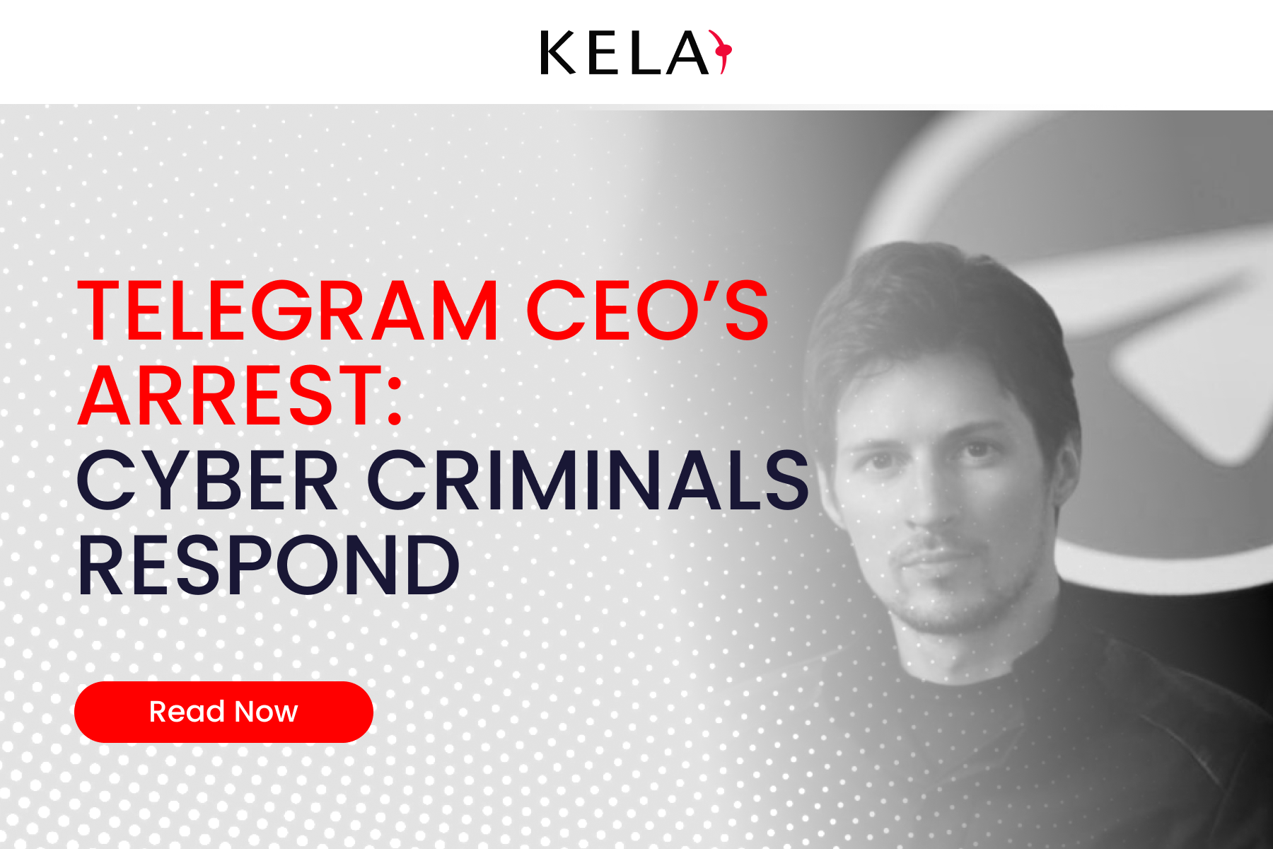 Telegram's CEO and Founder Durov Under Arrest: Cybercriminals React ...