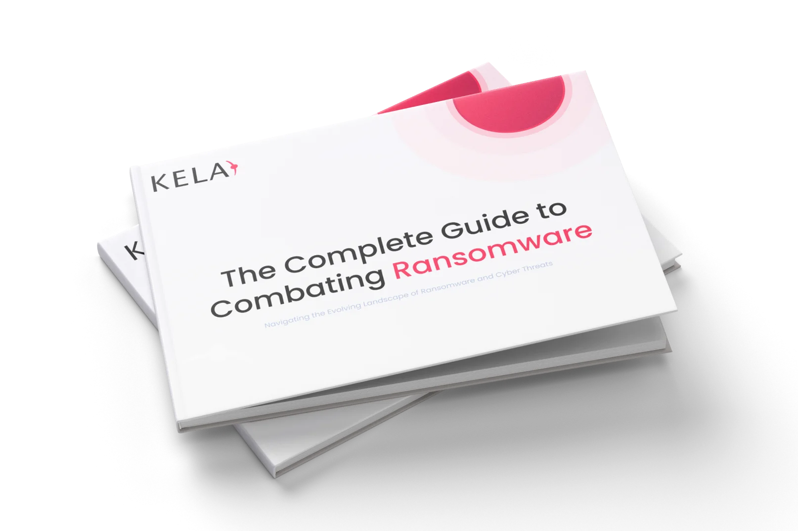 The Complete Guide to Combating Ransomware • KELA Cyber Threat Intelligence