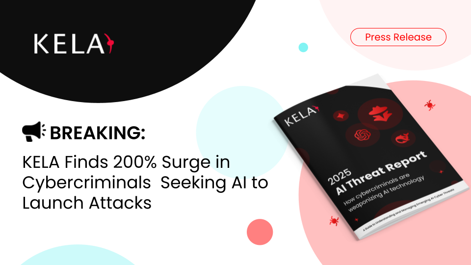 KELA Cyber Finds 200% Surge in Cybercriminals Seeking AI to Launch Attacks • KELA Cyber Threat ...
